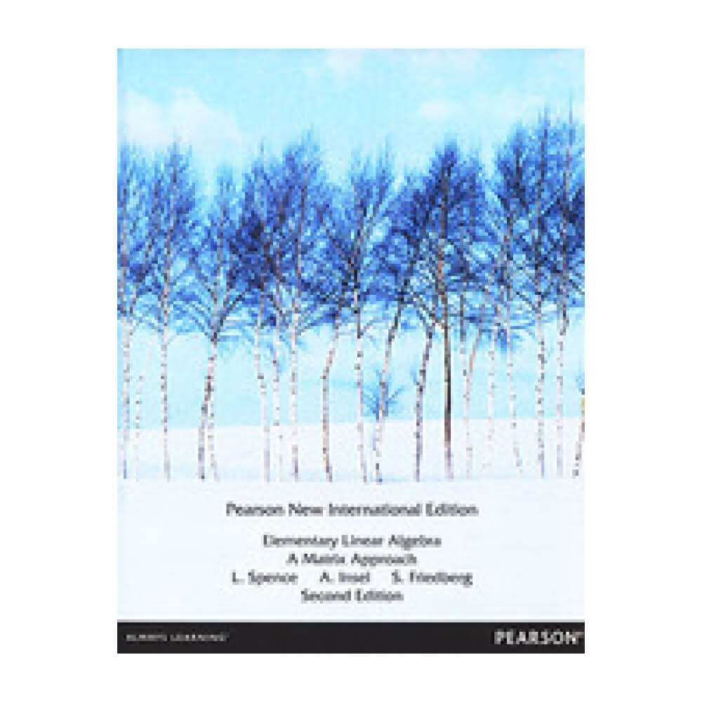 【Pearson】Elementary Linear Algebra （2/EPNIE） E. Spence 9781292025032