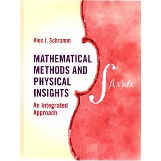 【CAMBRIDGE】Mathematical Methods and Physical Insights: An Integrated Approach Schramm 9781107156418