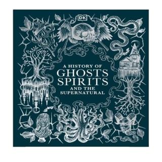 【DK Publishing】a history of GHOST SPIRITS and the Supernatural